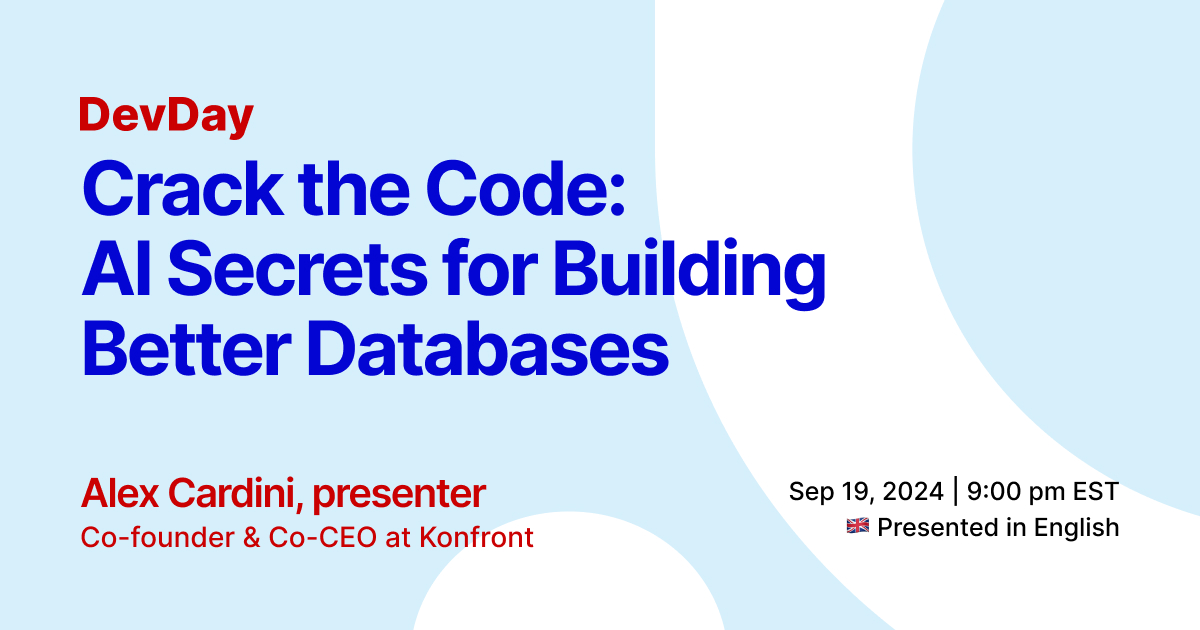 DevDay: Crack the Code: AI Secrets for Building Better Databases